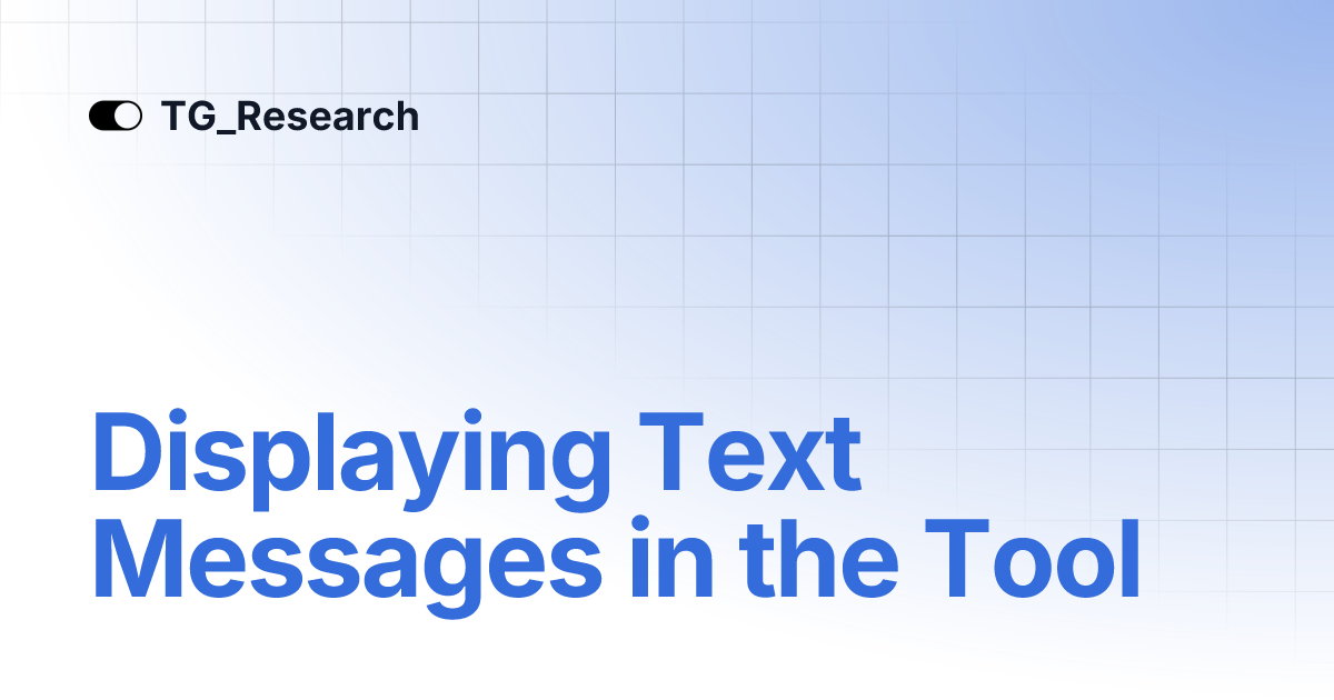 Displaying Text Messages in the Tool | TG_Research
